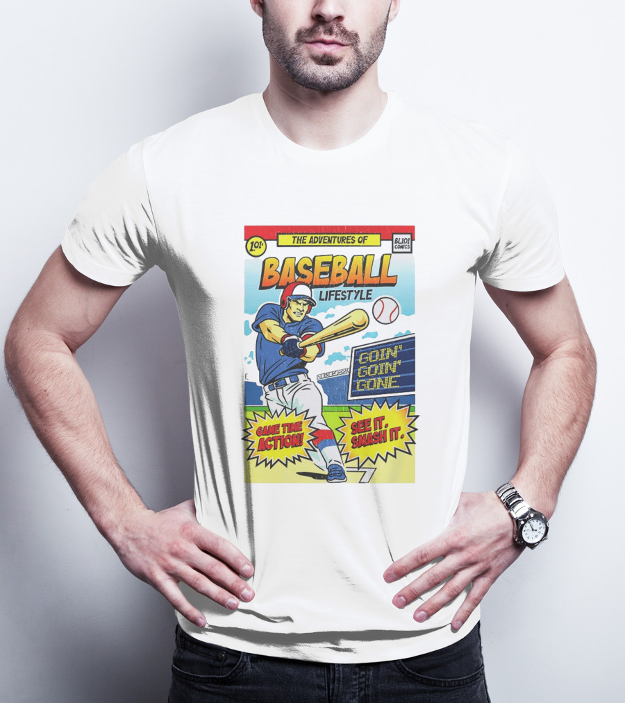 The Adventures Of Baseball Lifestyle Game Time Action Goin Goin Gone See It Smash It T-Shirt
