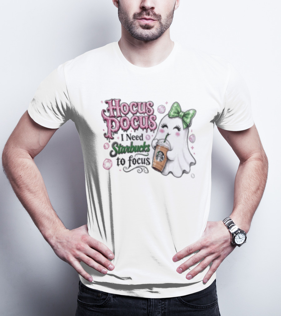 Hocus Pocus I Need Starbucks To Focus Ghost Coffee Lover Fun Halloween T-Shirt