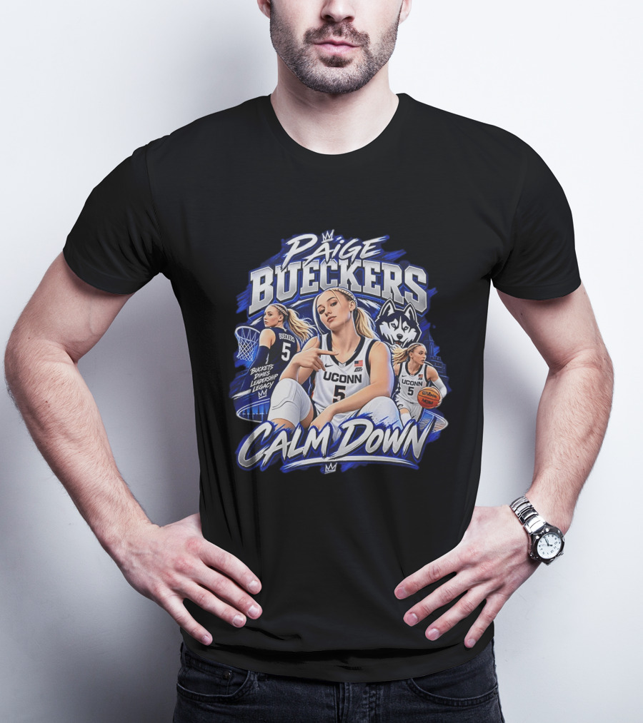 Paige Bueckers UConn Huskies Calm Down Buckets Dimes Leadership Legacy T-Shirt