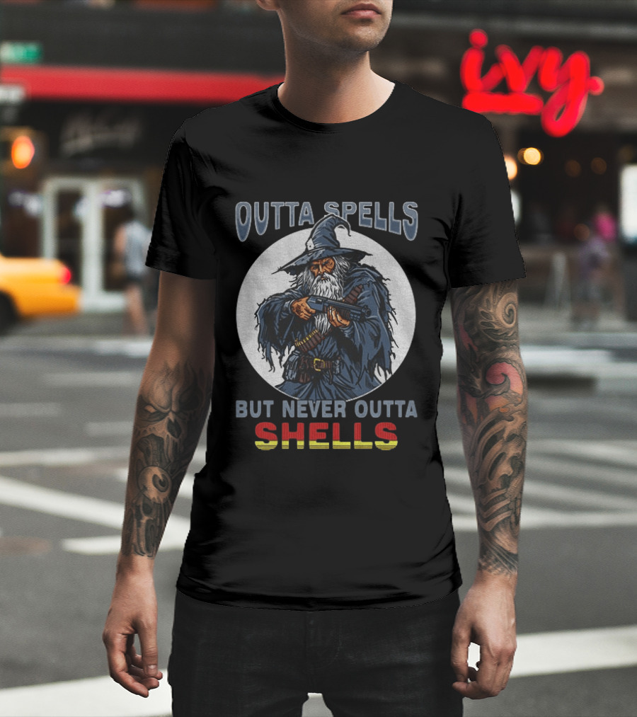 Outta Spells But Never Outta Shells Gandalf With Shotgun T-Shirt