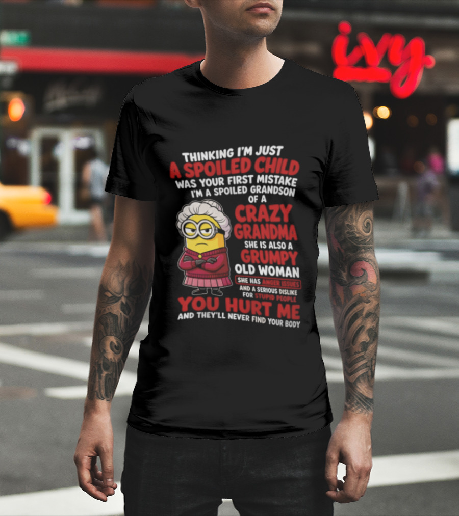 Thinking I'm Just A Spoiled Child Crazy Grandma Grumpy Old Woman Minion T-Shirt
