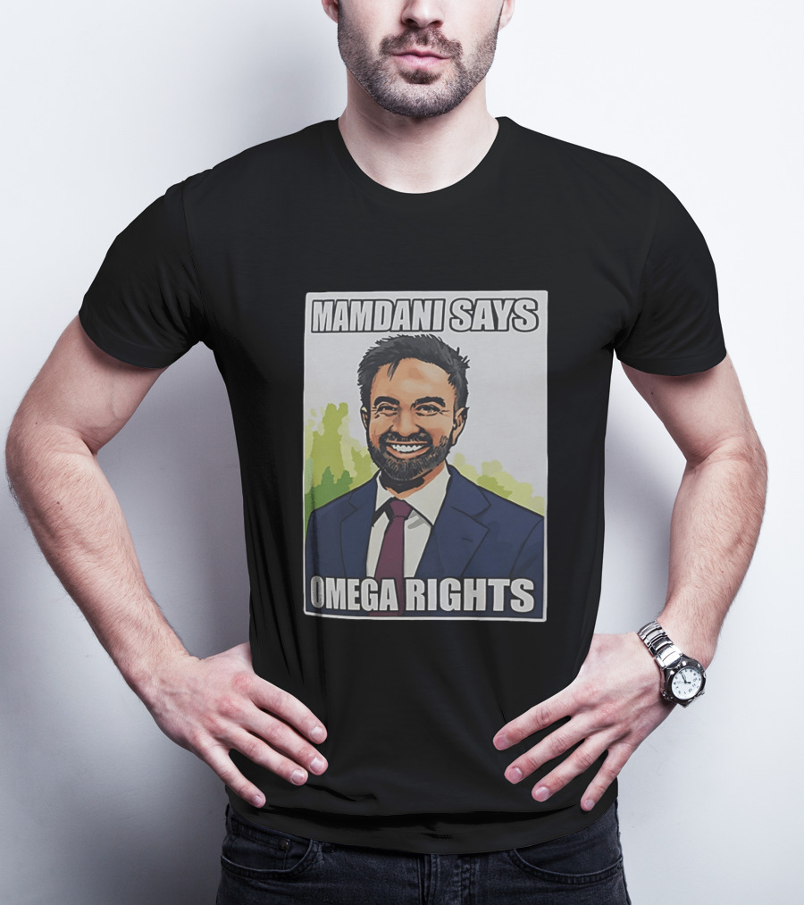 Mamdani Says Omega Rights T-Shirt