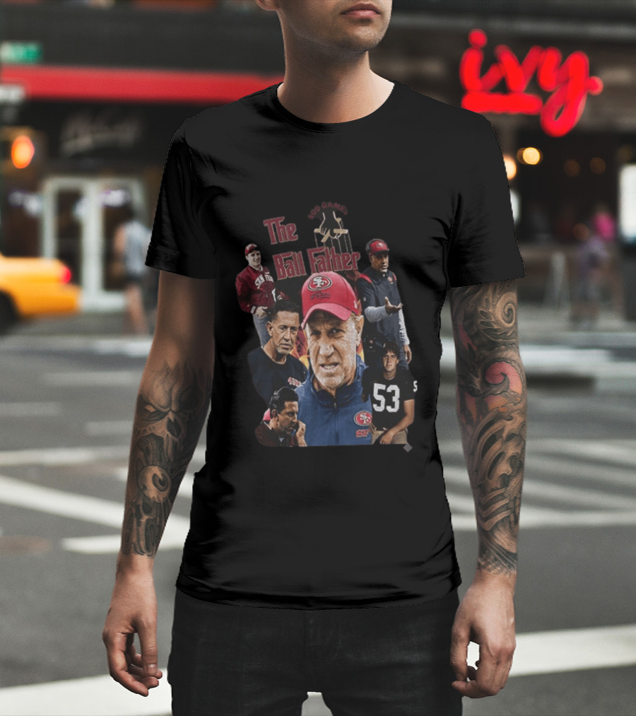 The Ball Father 500 Games San Francisco Football Coaching Legends T-Shirt