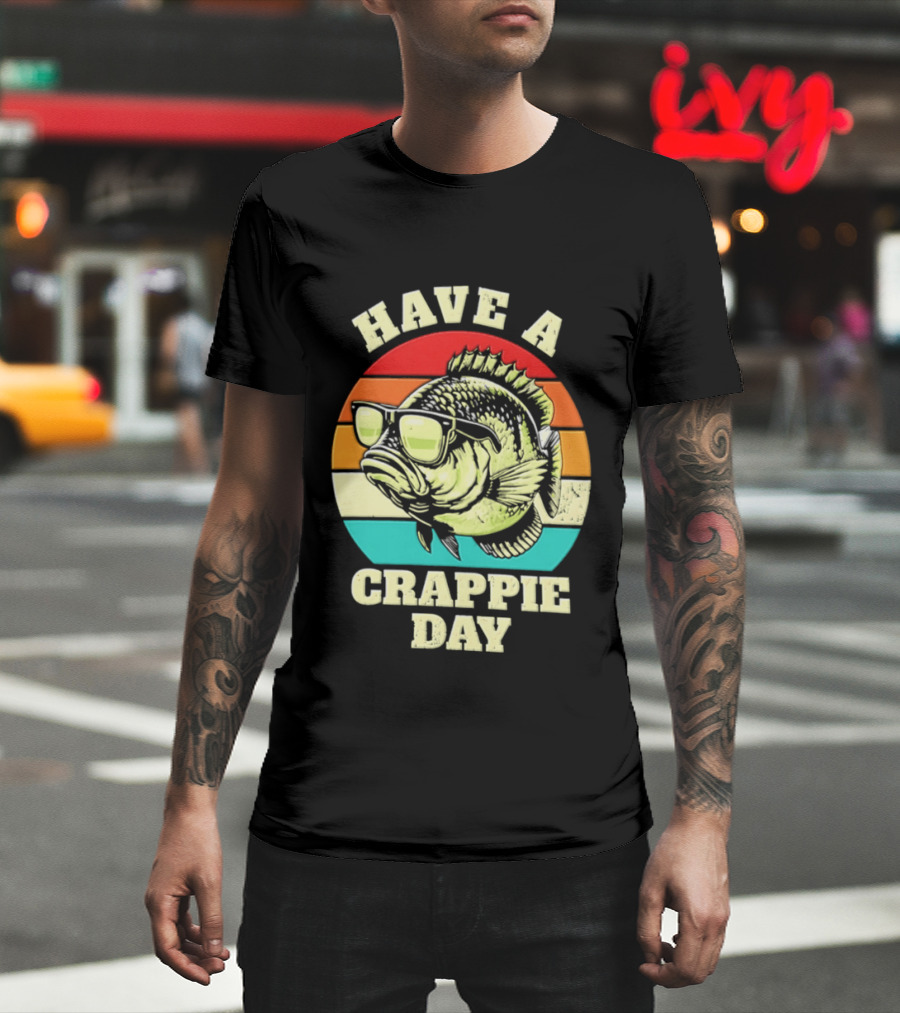 Have A Crappie Day Retro Sunglasses Fish T-Shirt