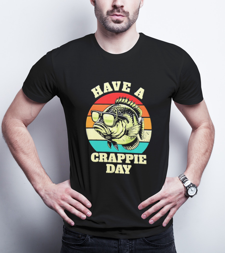 Have A Crappie Day Retro Sunglasses Fish T-Shirt