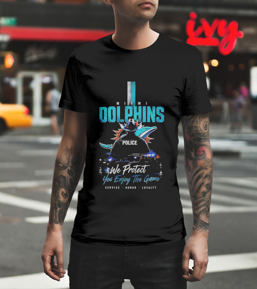 Miami Dolphins Police We Protect You Enjoy The Game Service Honor Loyalty T-Shirt