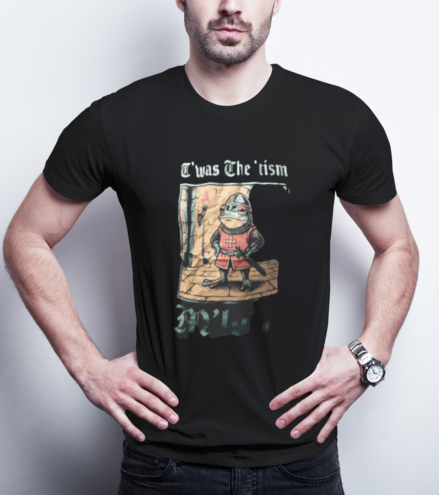 T'was The Tism M'lord Frog Knight Medieval Fantasy Humor T-Shirt