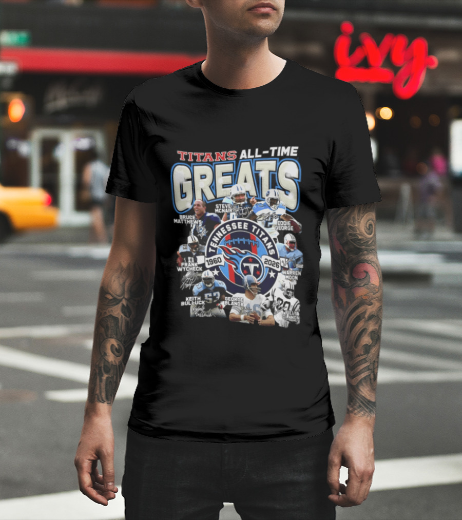 Titans All Time Greats Tennessee Titans 1960 2026 Steve McNair Eddie George Bruce Matthews George Blanda Frank Wycheck Keith Bulluck T-Shirt