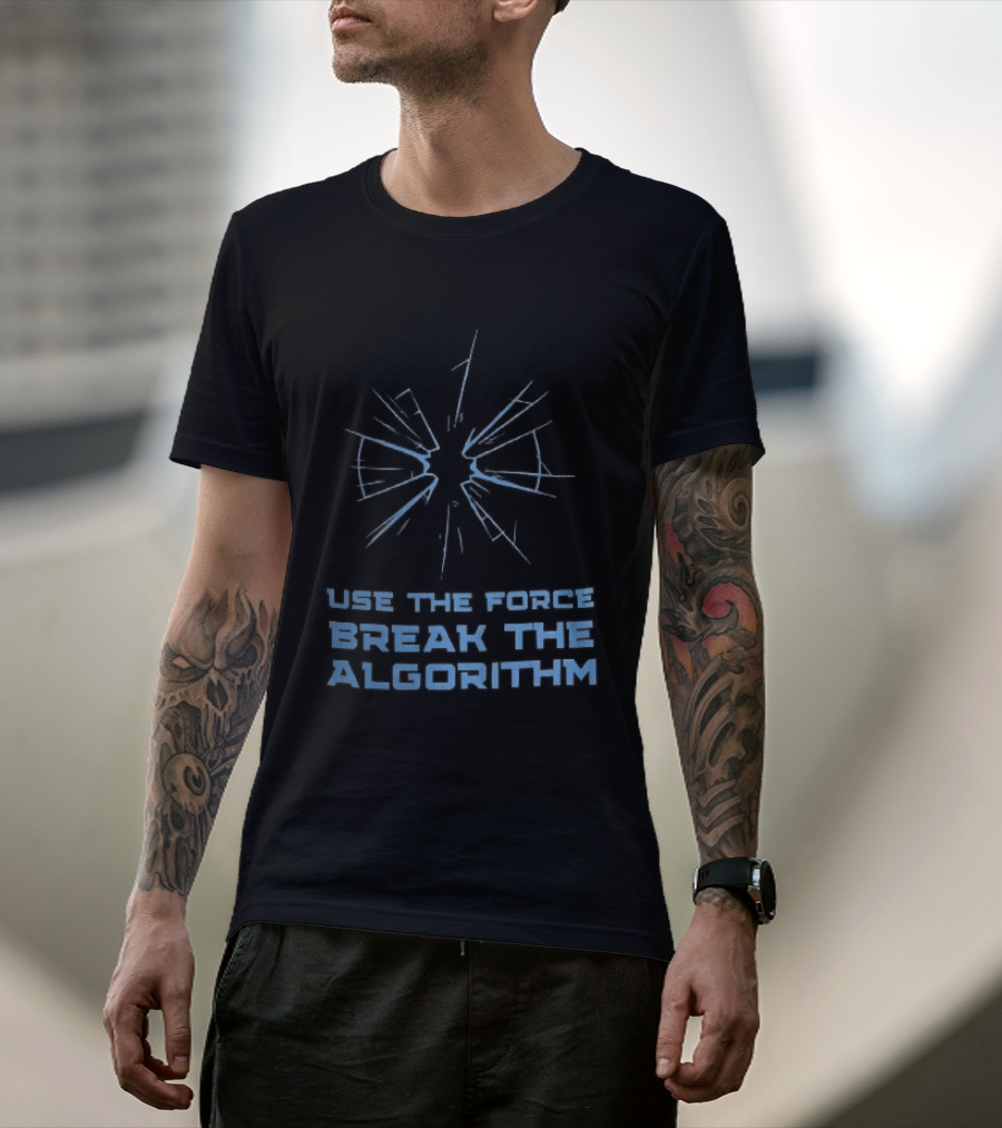 Use The Force Break The Algorithm Blue Shattered Glass Impact Crack T-Shirt