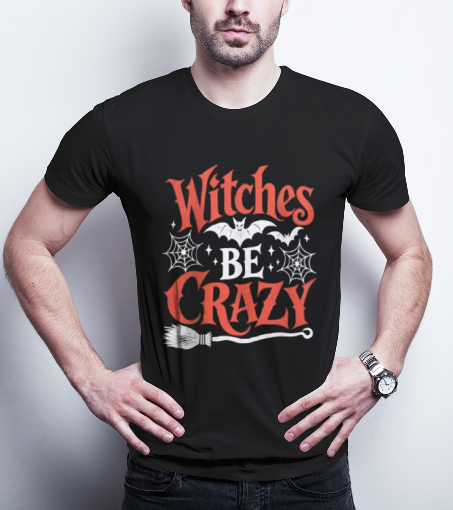Witches Be Crazy Halloween Bats Spiderwebs Broomstick Fun T-Shirt