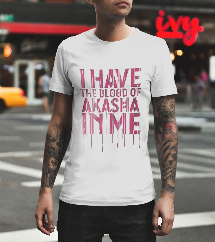 I Have The Blood Of Akasha In Me Pink Dripping Red Drops T-Shirt