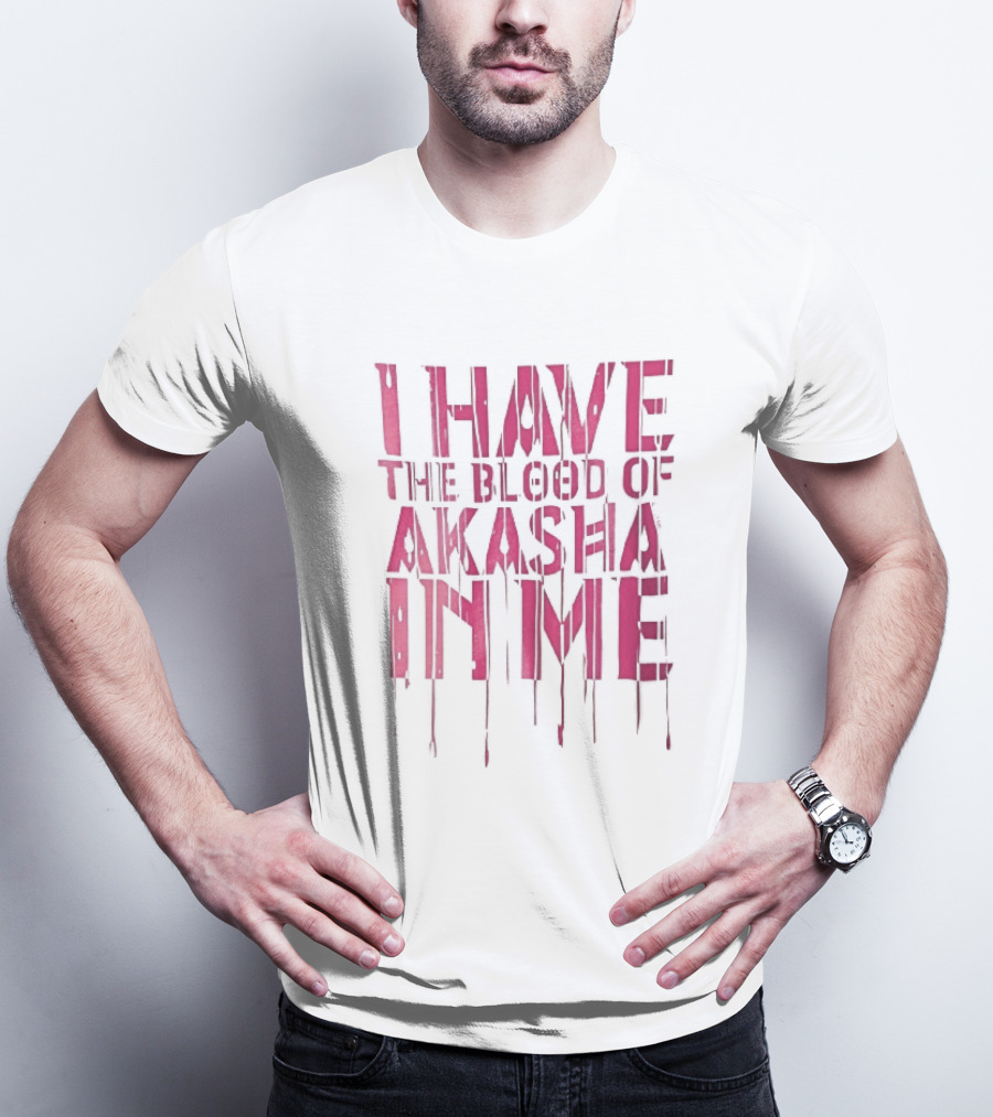 I Have The Blood Of Akasha In Me Pink Dripping Red Drops T-Shirt