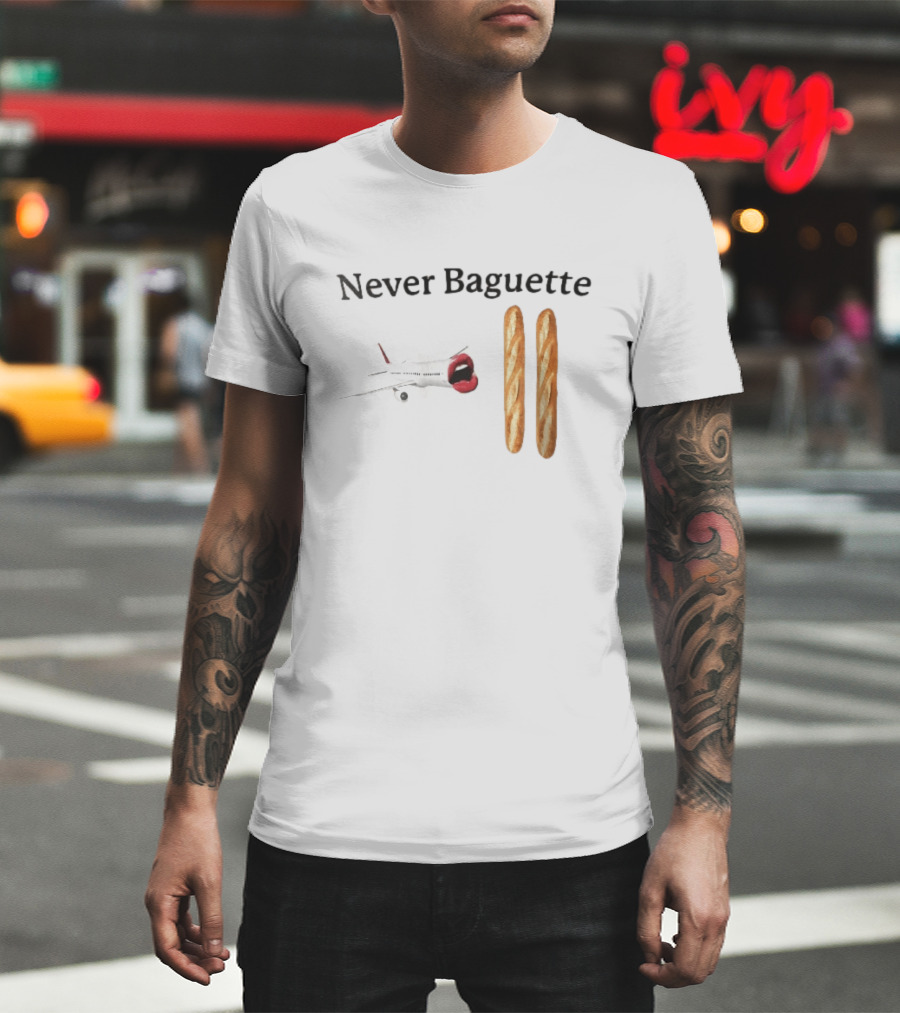 Never Baguette Airplane Red Lips Open Mouth Flying Two French Bread Loaves T-Shirt