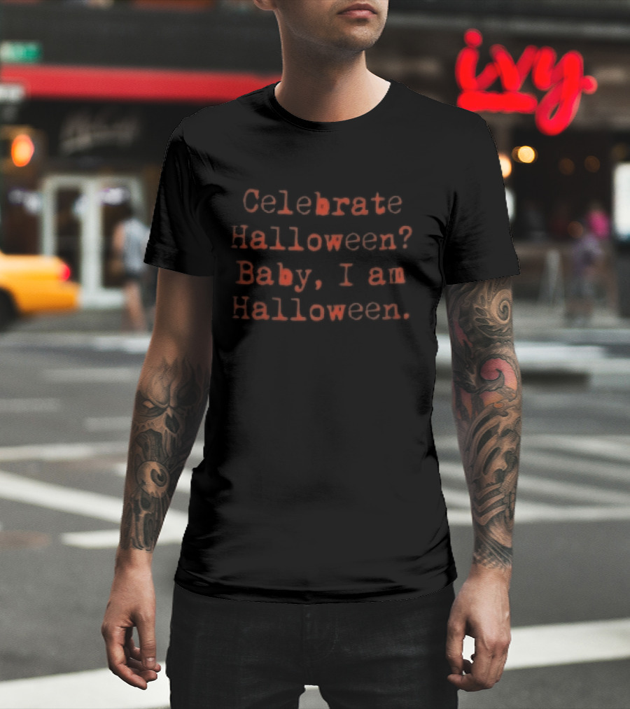 Celebrate Halloween Baby I Am Halloween Red Spooky Dripping Font T-Shirt