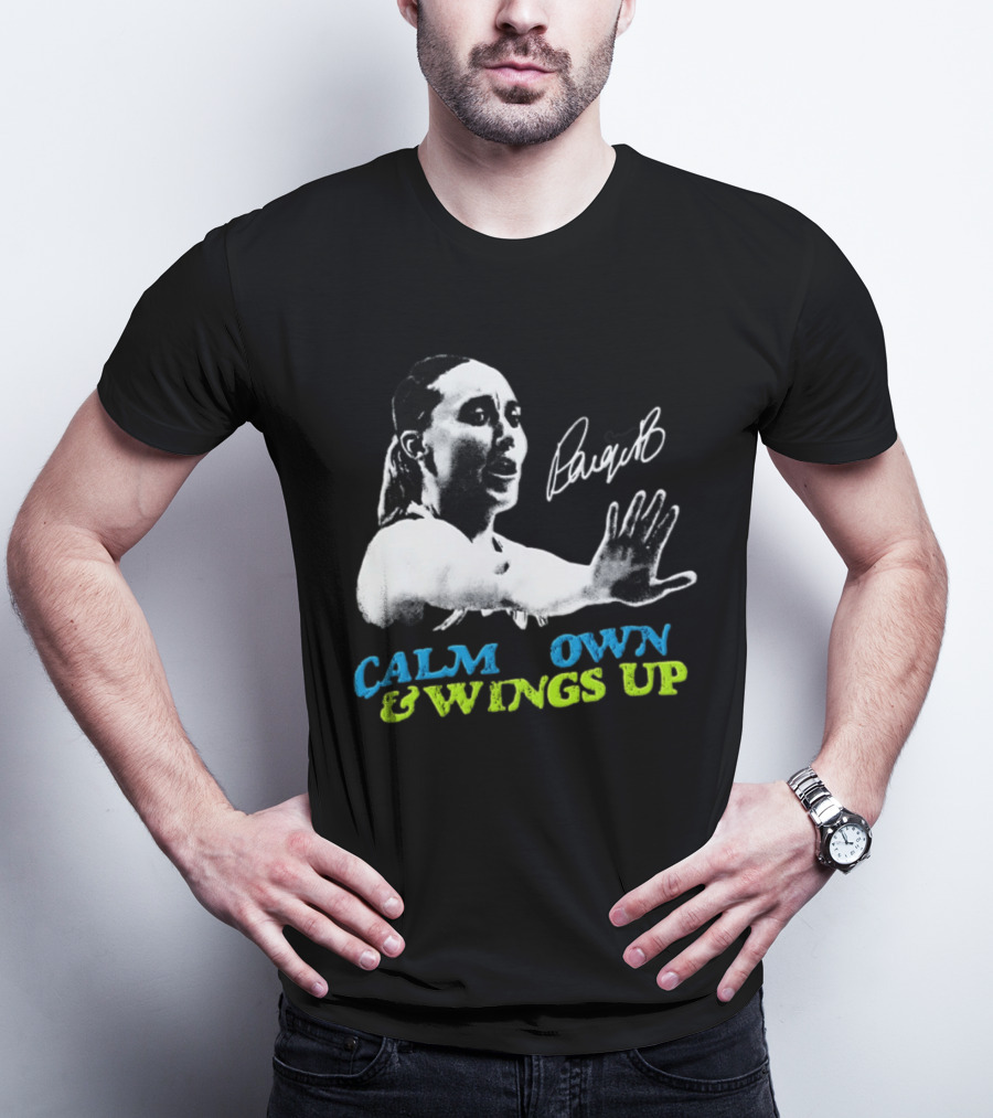 Paige Bueckers Calm Down And Wings Up Dallas Wings WNBA T-Shirt