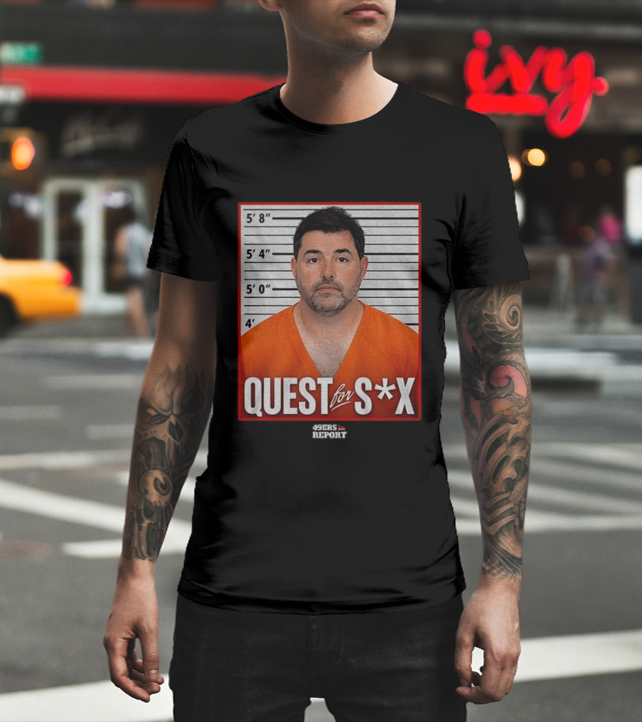 Quest For S*X Shot 49ers Report T-Shirt