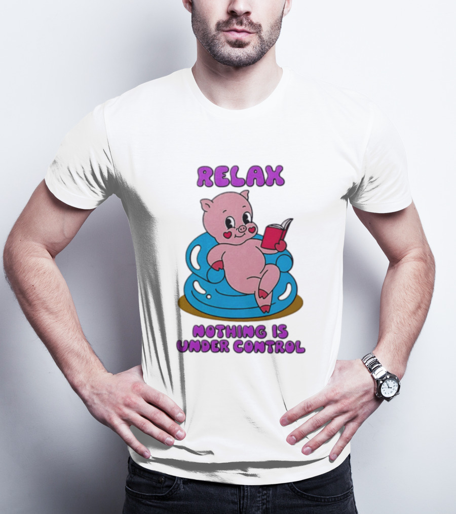 RELAX Nothing Is Under Control Pig Reading Book T-Shirt