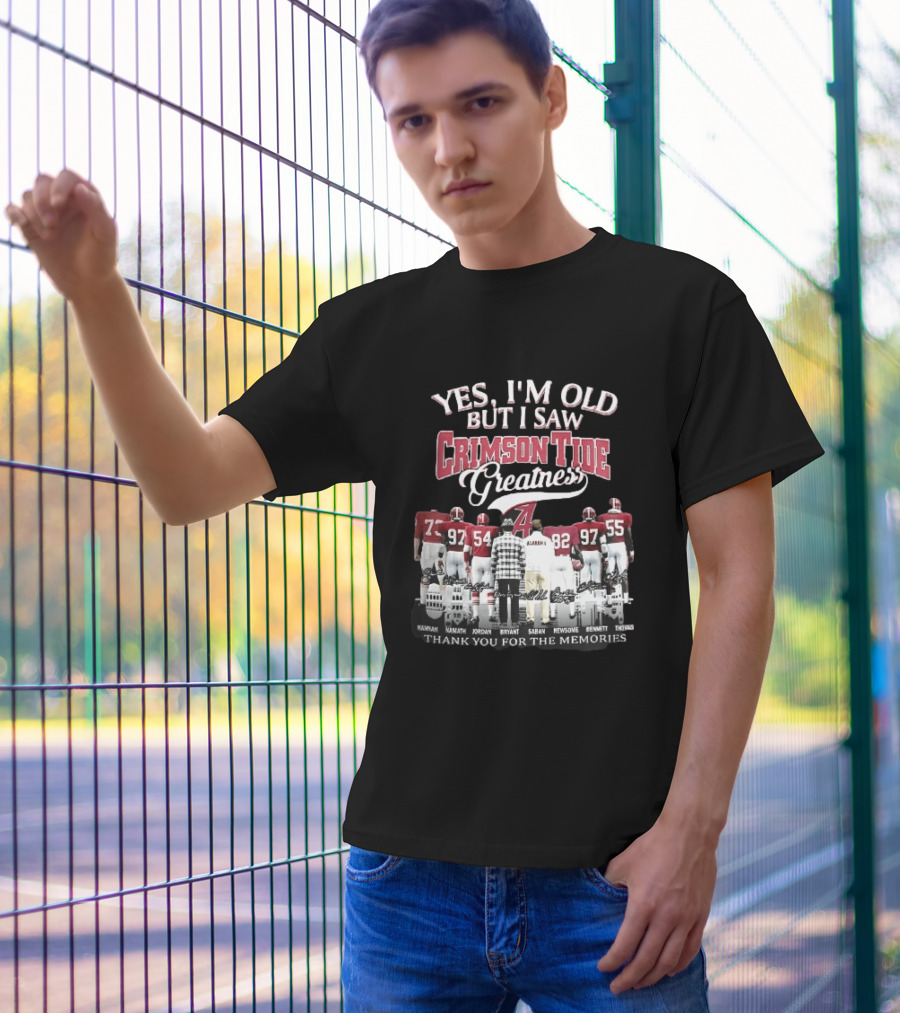 Yes I'm Old But I Saw Crimson Tide Greatness Hannah Namath Jordan Bryant Saban Skyline 97 54 92 97 T-Shirt