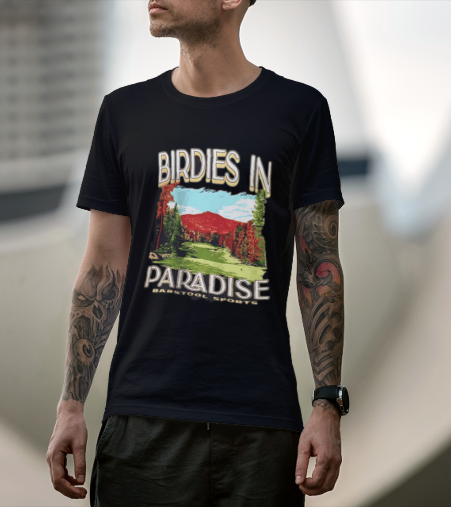 Birdies In Paradise Barstool Sports Golf T-Shirt