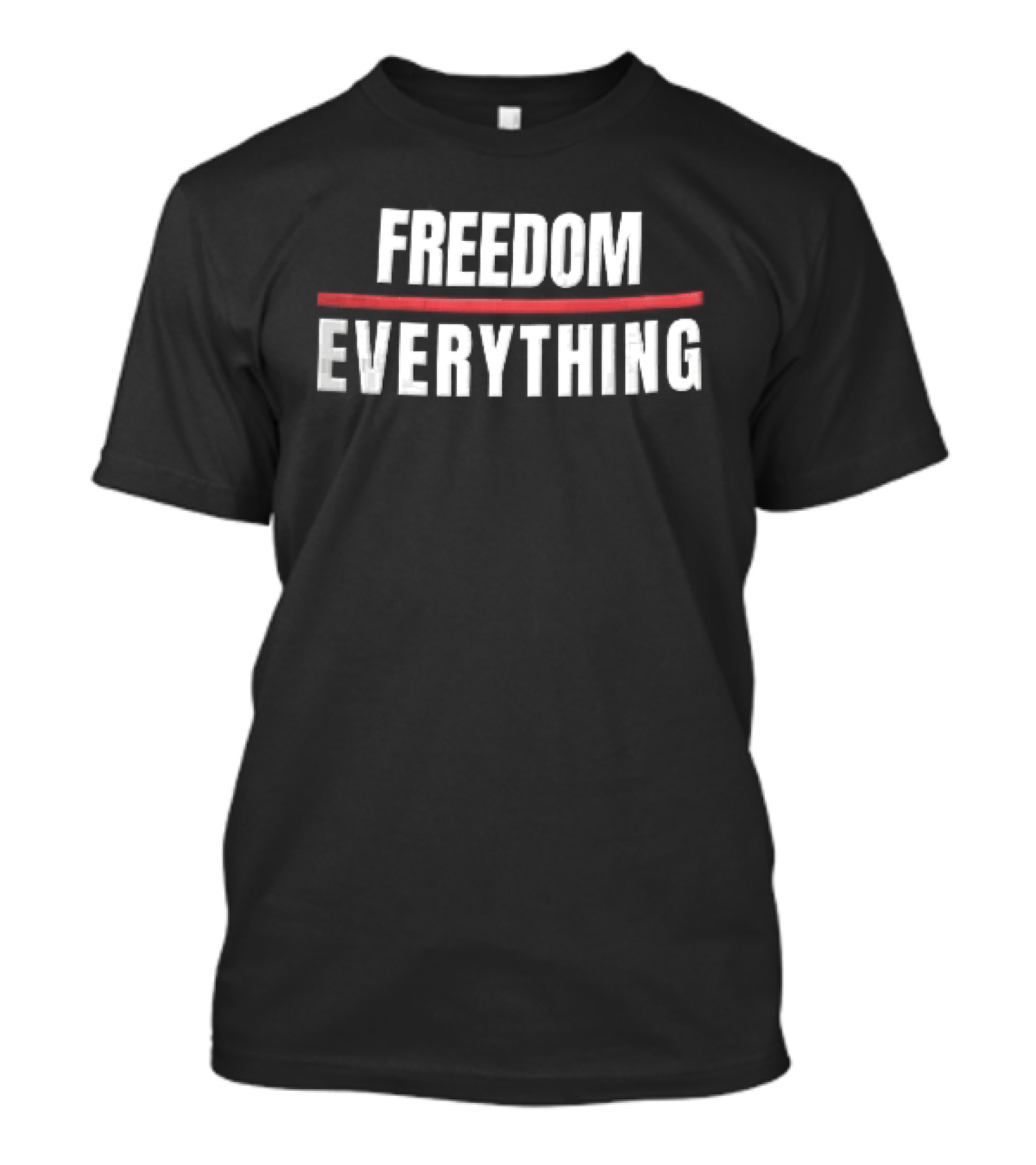 Freedom Over Everything T-Shirt