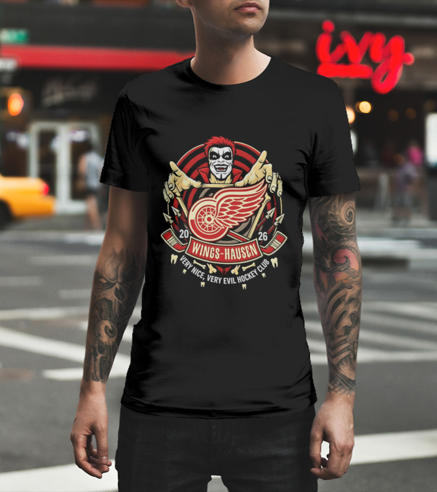 Wings Hausen Detroit Red Wings Very Nice Very Evil Hockey Club 2026 T-Shirt