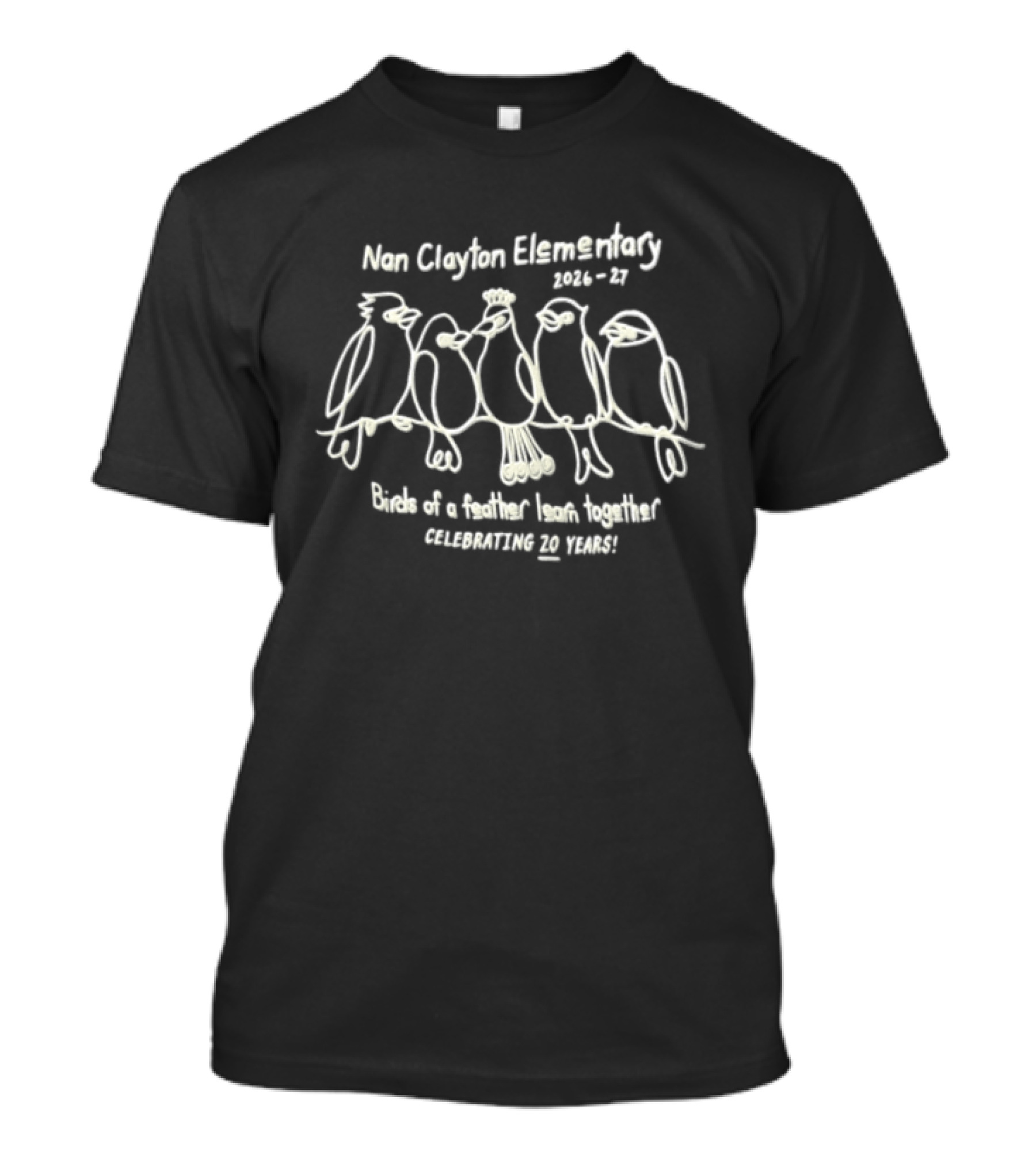 Nan Clayton Elementary 2026 2027 Birds Of A Feather Learn Together Celebrating 20 Years T-Shirt