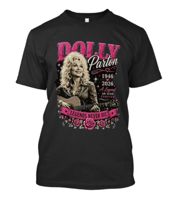 Dolly Parton 1946 2026 Legends Never Die An Icon Forever T-Shirt