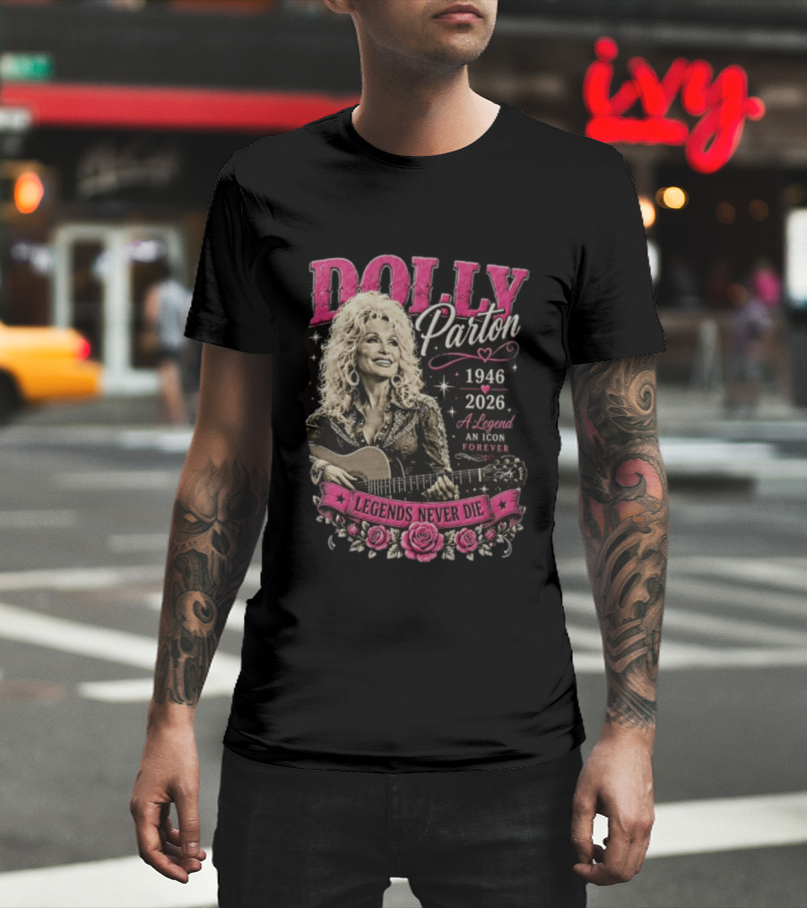 Dolly Parton 1946 2026 Legends Never Die An Icon Forever T-Shirt