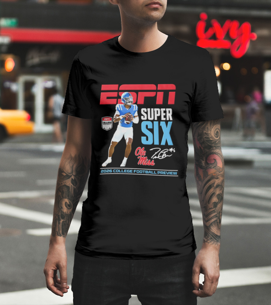 Ole Miss Jaxson Dart ESPN Super Six 2026 College Football Preview T-Shirt