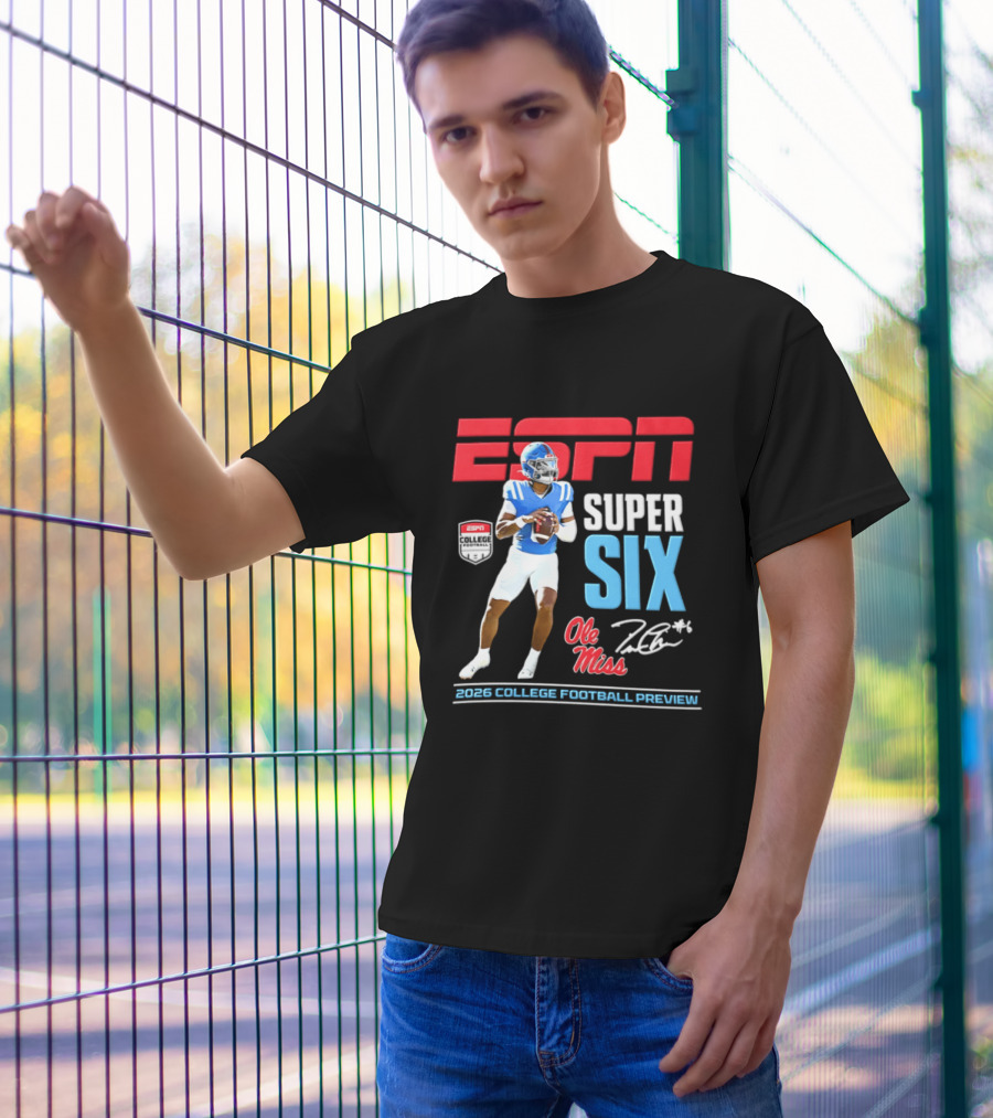 Ole Miss Jaxson Dart ESPN Super Six 2026 College Football Preview T-Shirt