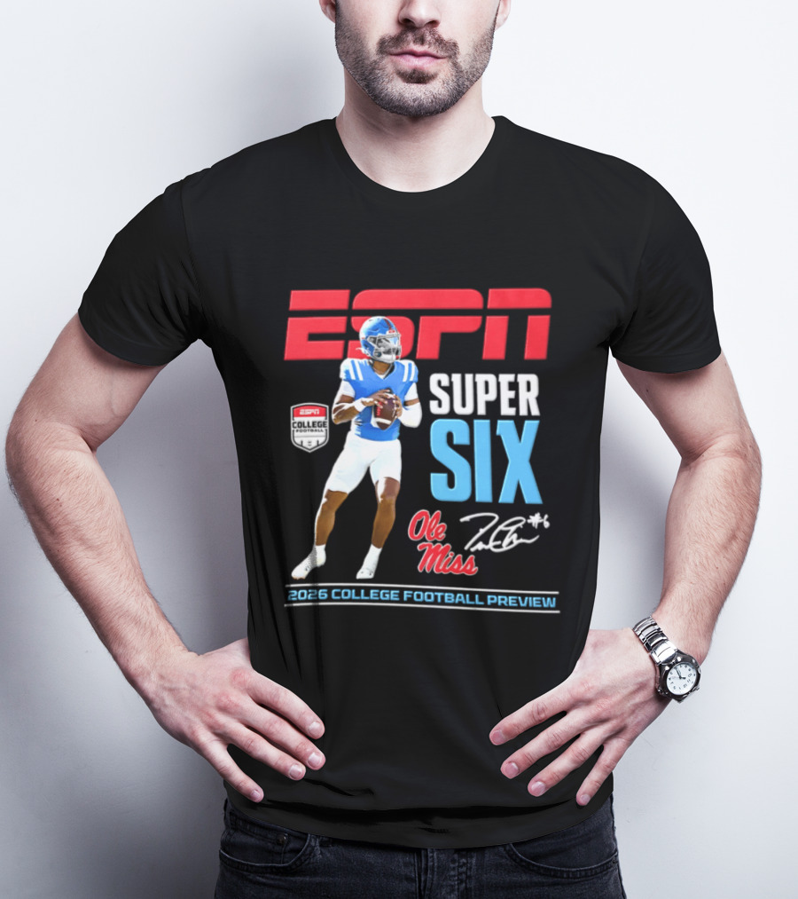 Ole Miss Jaxson Dart ESPN Super Six 2026 College Football Preview T-Shirt