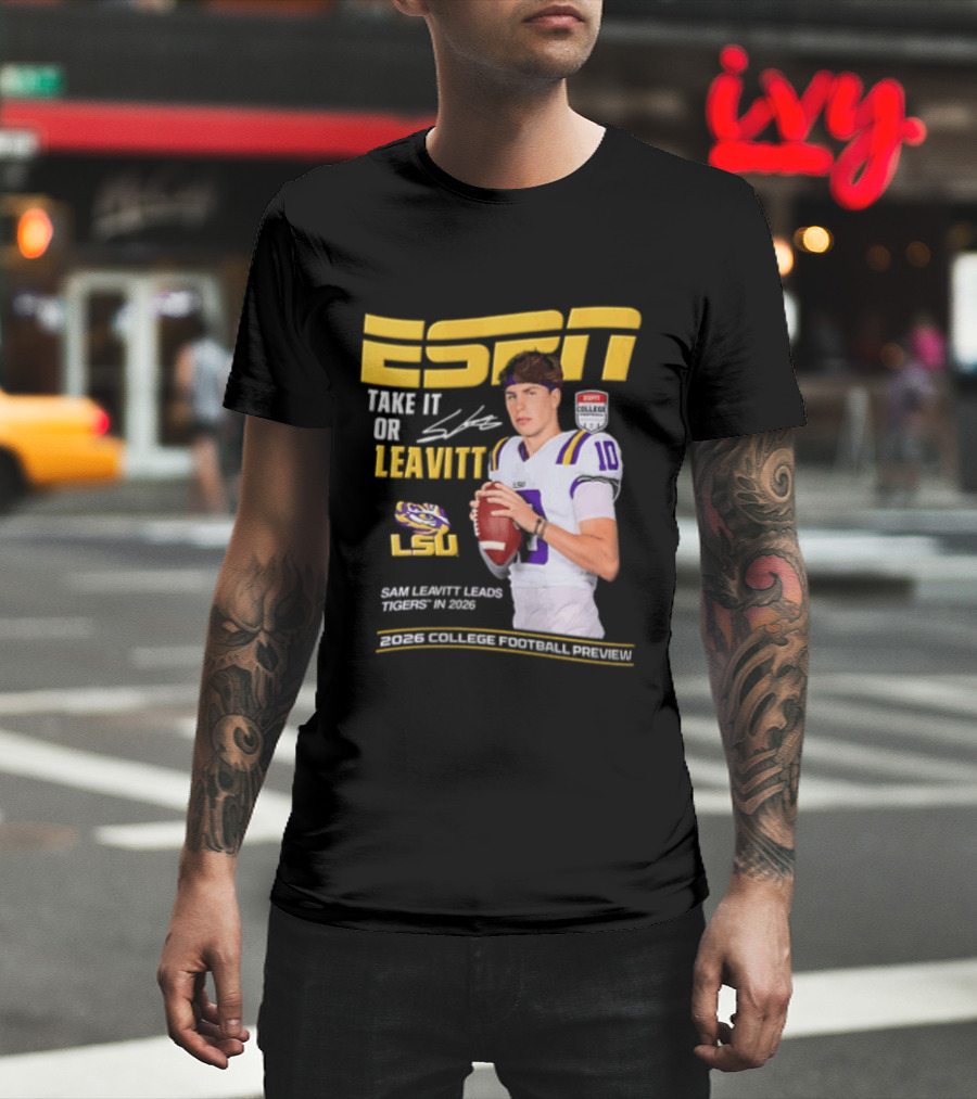 ESPN Sam Leavitt LSU Football 2026 Take It Or Leavitt T-Shirt