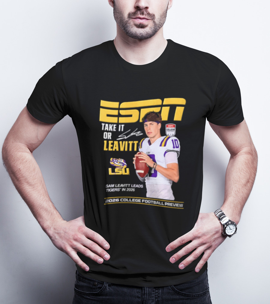 ESPN Sam Leavitt LSU Football 2026 Take It Or Leavitt T-Shirt