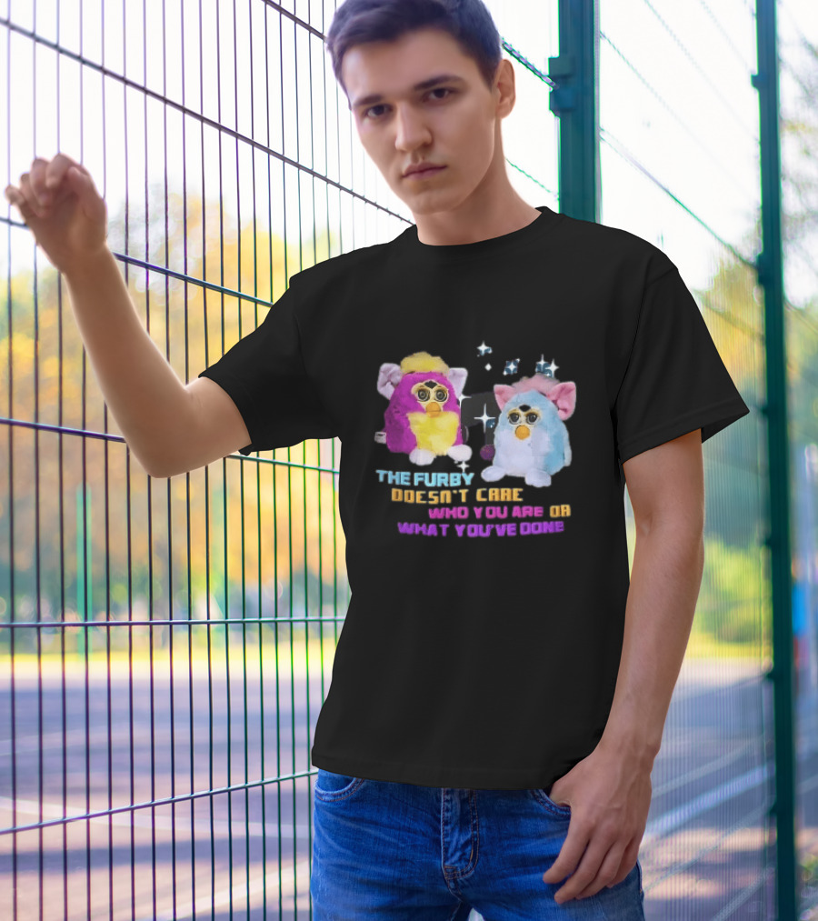 The Furby Doesn't Care Who You Are Or What You've Done Two Plush Toys Sparkles T-Shirt