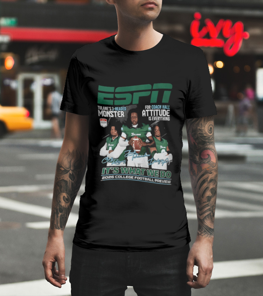 ESPN Tulane 2026 College Football Preview Three Headed Monster Coach Hall Attitude T-Shirt
