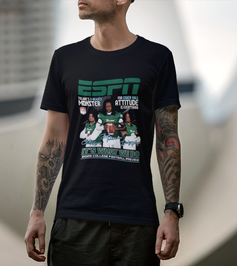 ESPN Tulane 2026 College Football Preview Three Headed Monster Coach Hall Attitude T-Shirt