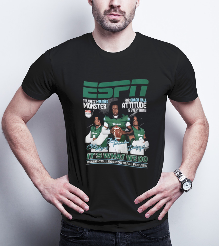 ESPN Tulane 2026 College Football Preview Three Headed Monster Coach Hall Attitude T-Shirt