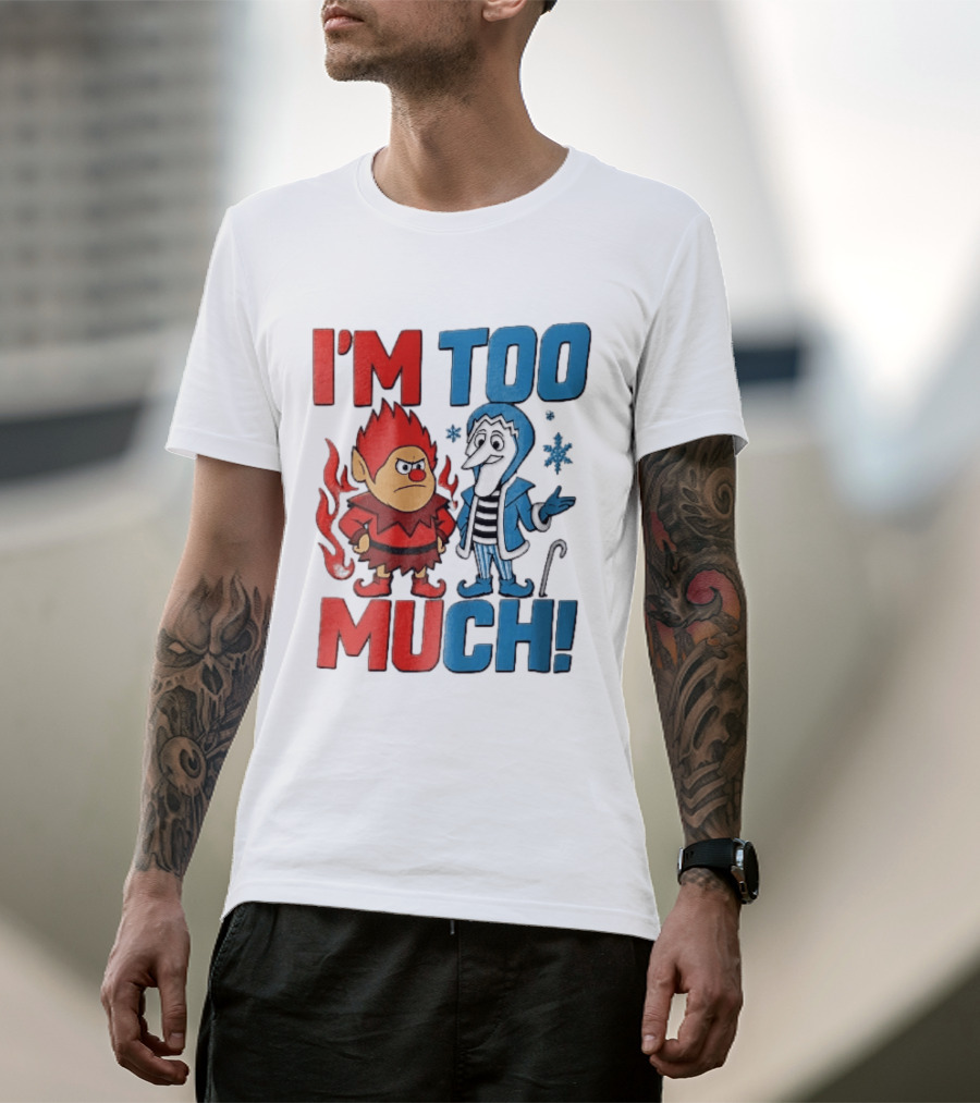 I'm Too Much Heat Miser Snow Miser Cartoon Characters Snowflakes T-Shirt