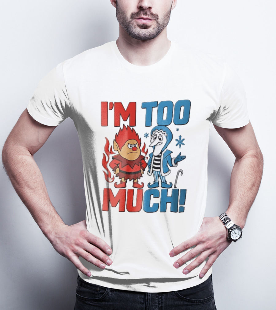 I'm Too Much Heat Miser Snow Miser Cartoon Characters Snowflakes T-Shirt