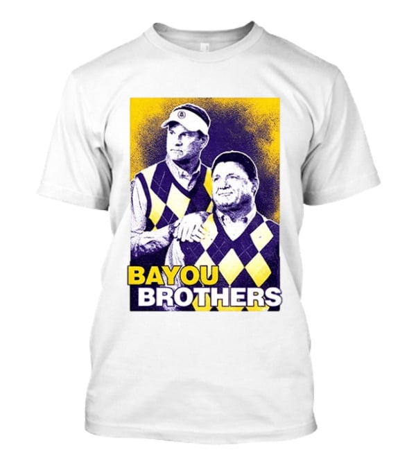 Bayou Brothers Ed Orgeron Coach O Kim Mulkey LSU Tigers T-Shirt