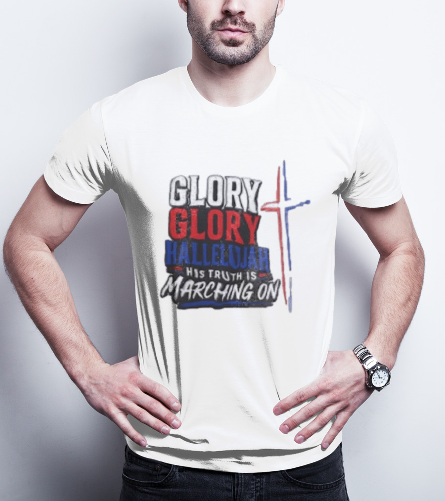 Glory Glory Hallelujah His Truth Is Marching On Cross T-Shirt
