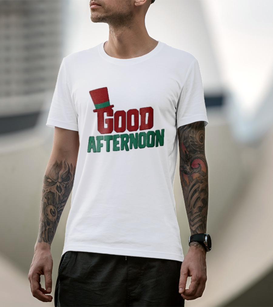 Good Afternoon Red Top Hat Green Letters T-Shirt
