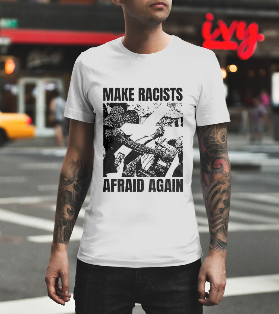 Remove Racists Silhouette Fight Injustice Make Afraid Again T-Shirt