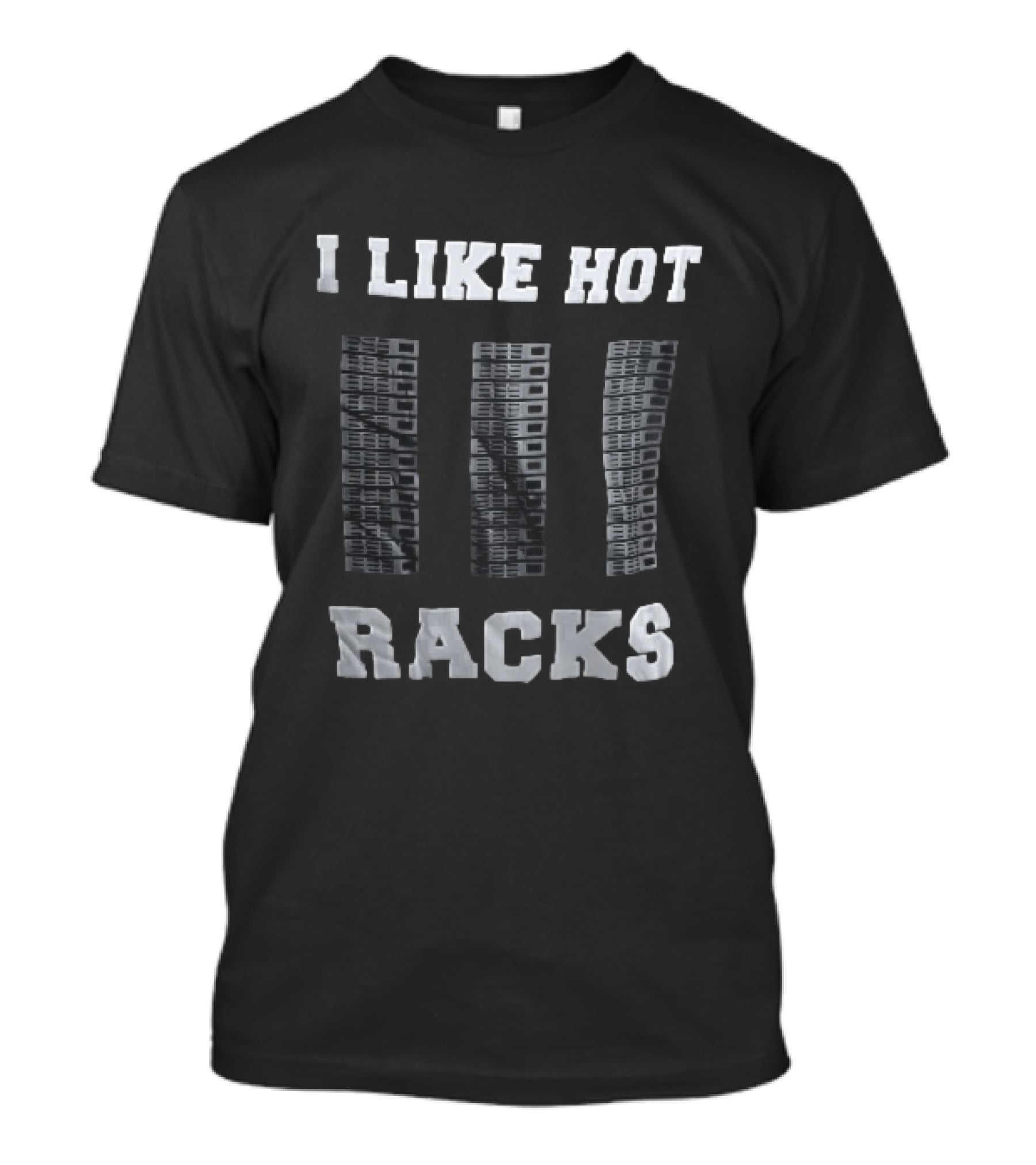 I Like Hot Racks Three Computer Server Cabinets Distressed T-Shirt