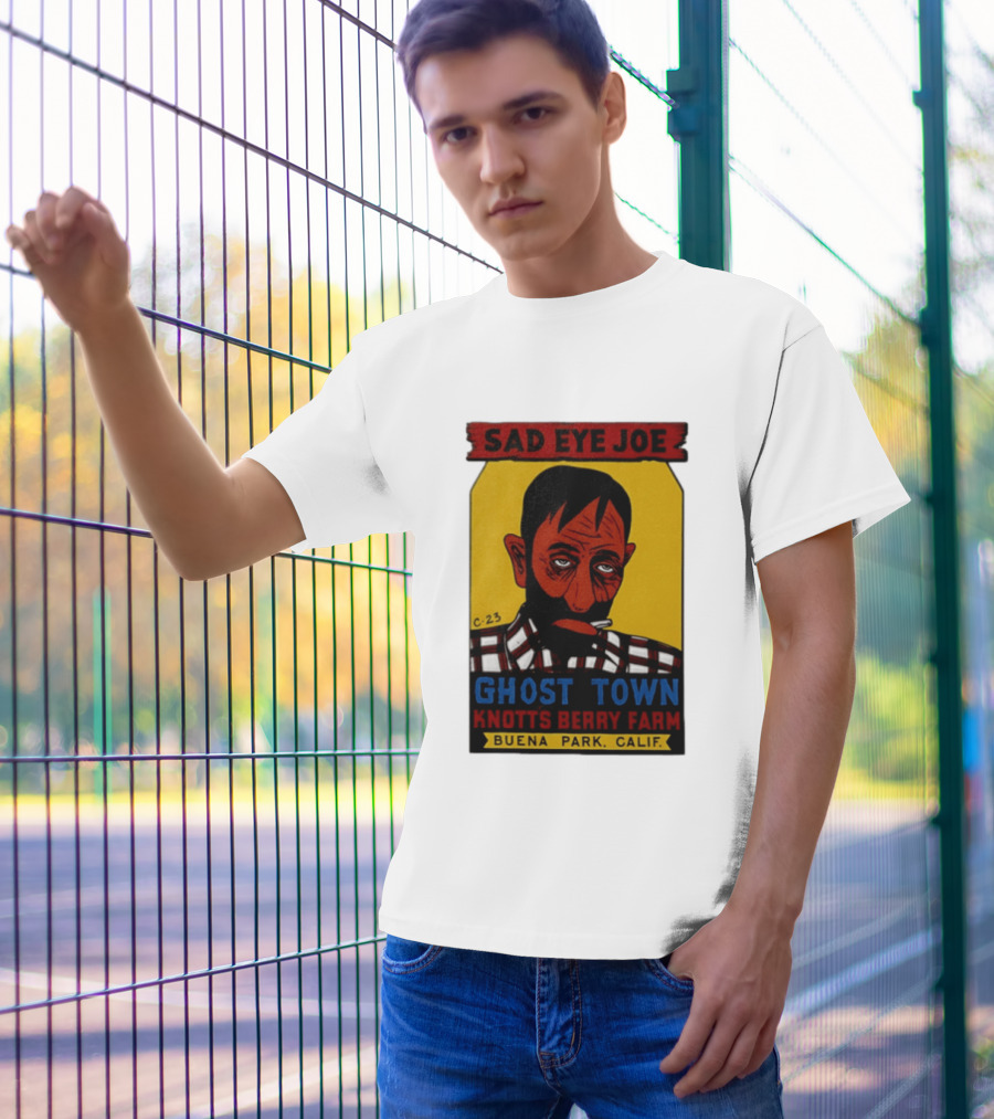 Sad Eye Joe Ghost Town Knott's Berry Farm Buena Park Californi T-Shirt