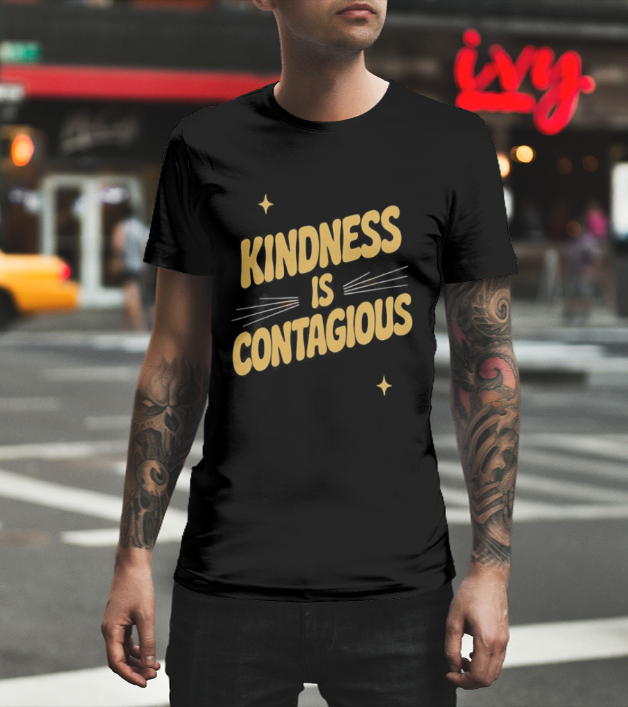 Kindness Is Contagious Positive Message With Stars And Arrows T-Shirt