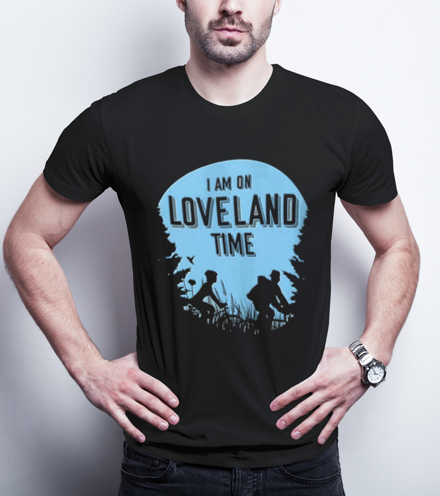 I Am On Loveland Time Silhouette Adventure T-Shirt