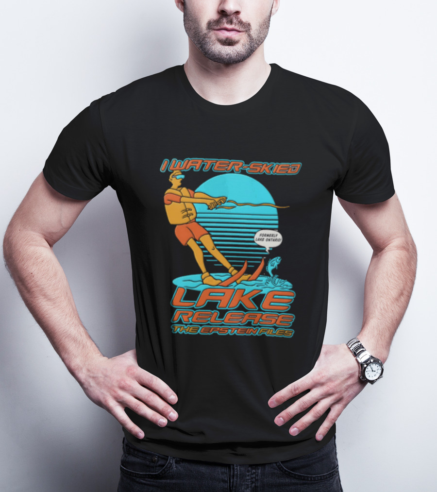 I Water Skied Lake Release The Epstein Files T-Shirt