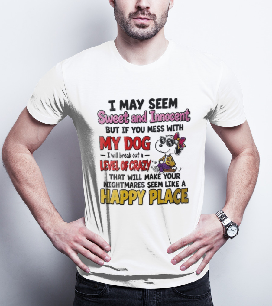 I May Seem Sweet And Innocent But If You Mess With My Dog Cartoon Beagle Sunglasses Bow Happy Place T-Shirt