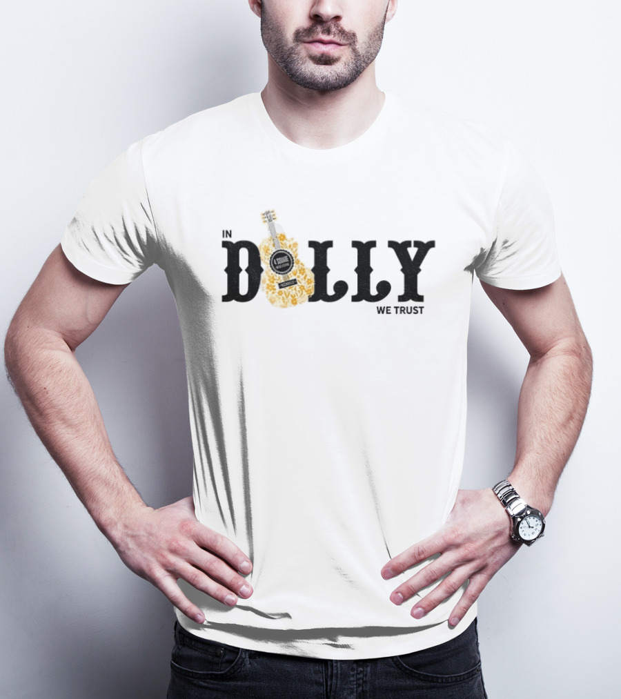 In Dolly We Trust Nashville Country Music Guitar T-Shirt